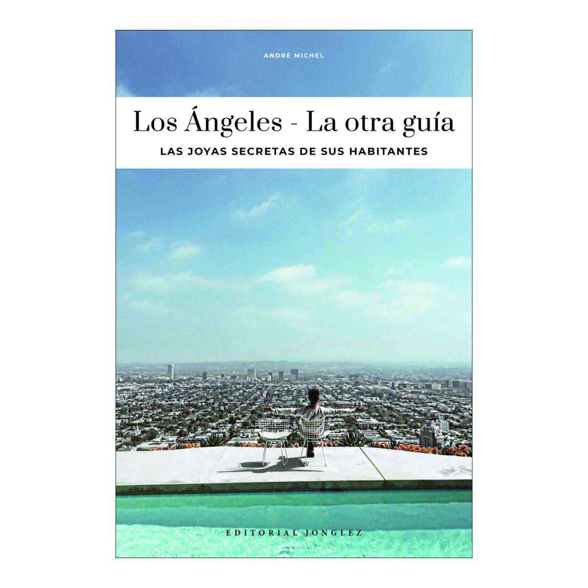 Los angeles - la otra guia. las joyas se · JONGLEZ · El Corte Inglés