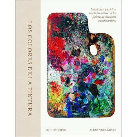 Los colores de la pintura: Las técnicas pictóricas reveladas a través ...