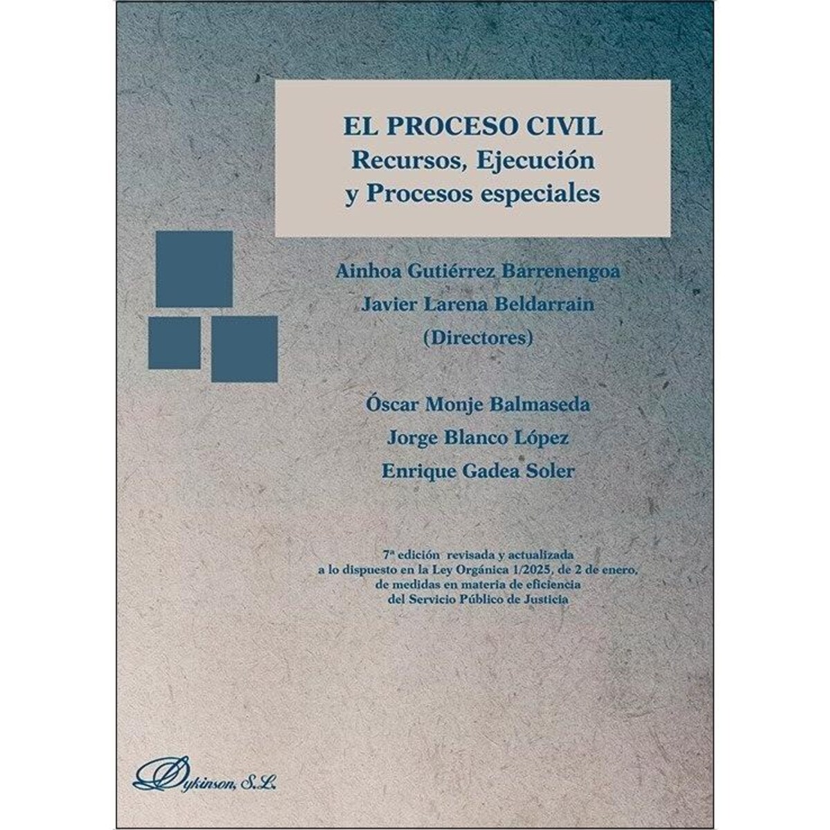 El Proceso Civil: Recursos, ejecución y procesos especiales · DYKINSON ...