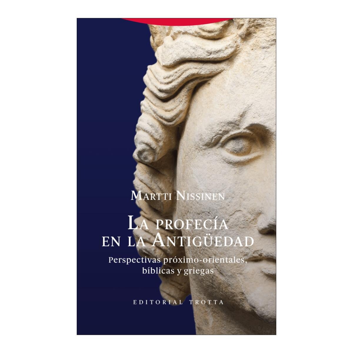 La profecía en la Antigüedad: Perspectivas próximo-orientales, bíblicas ...