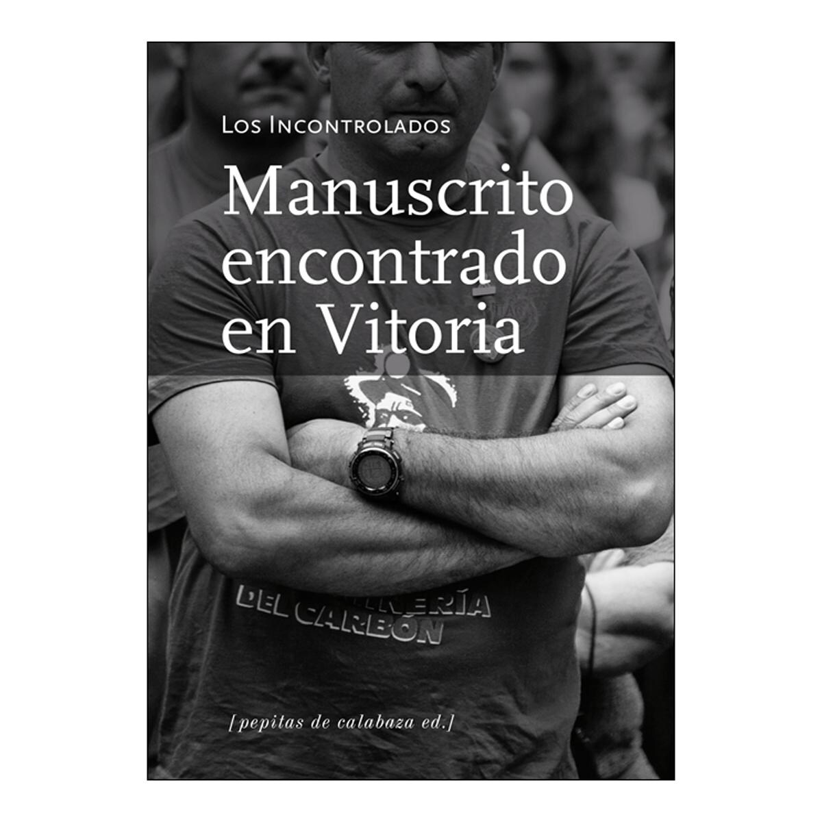 Manuscrito encontrado en Vitoria (Tapa blanda con solapas) · PEPITAS DE ...