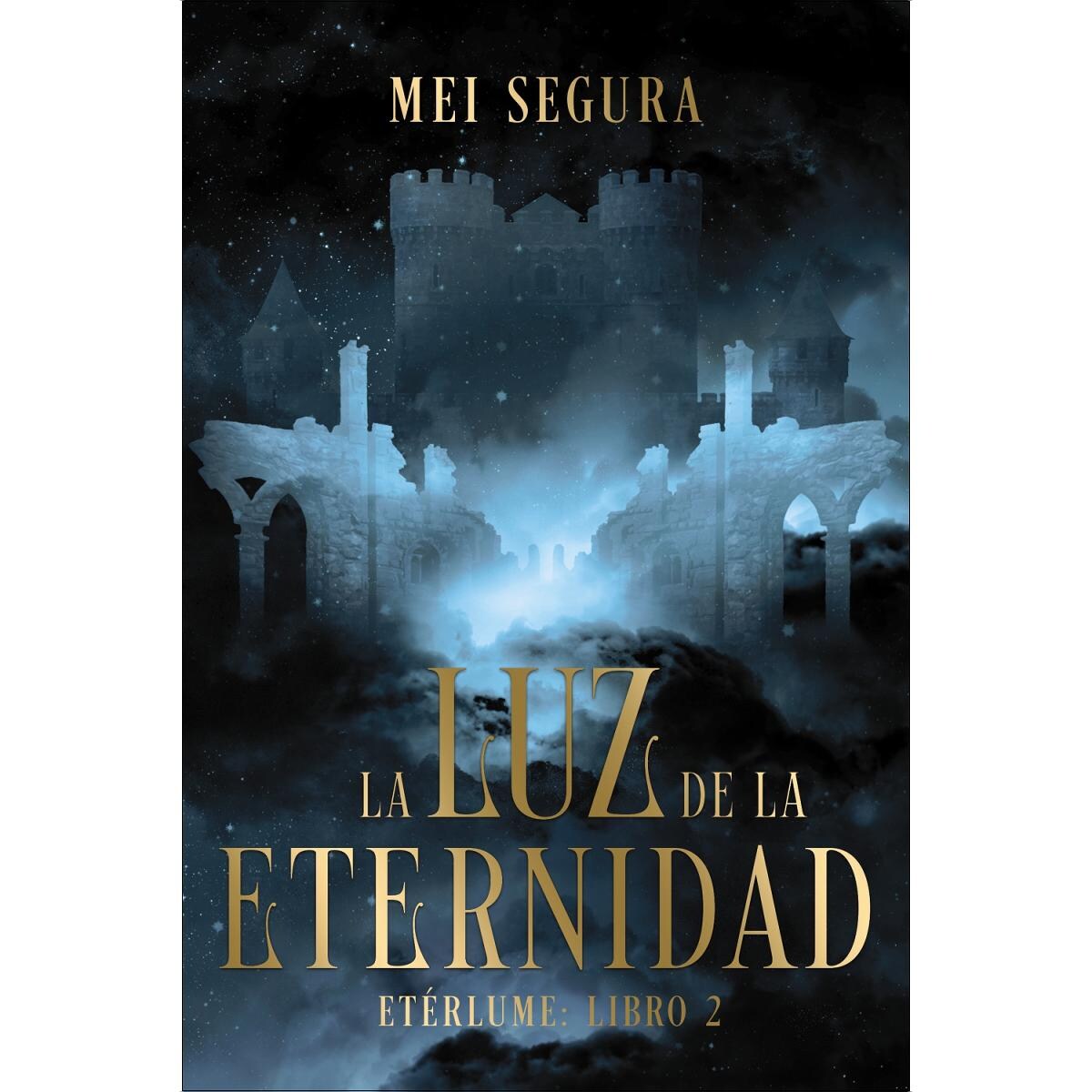 La luz de la eternidad: Etérlume libro 2 (Tapa blanda con solapas ...