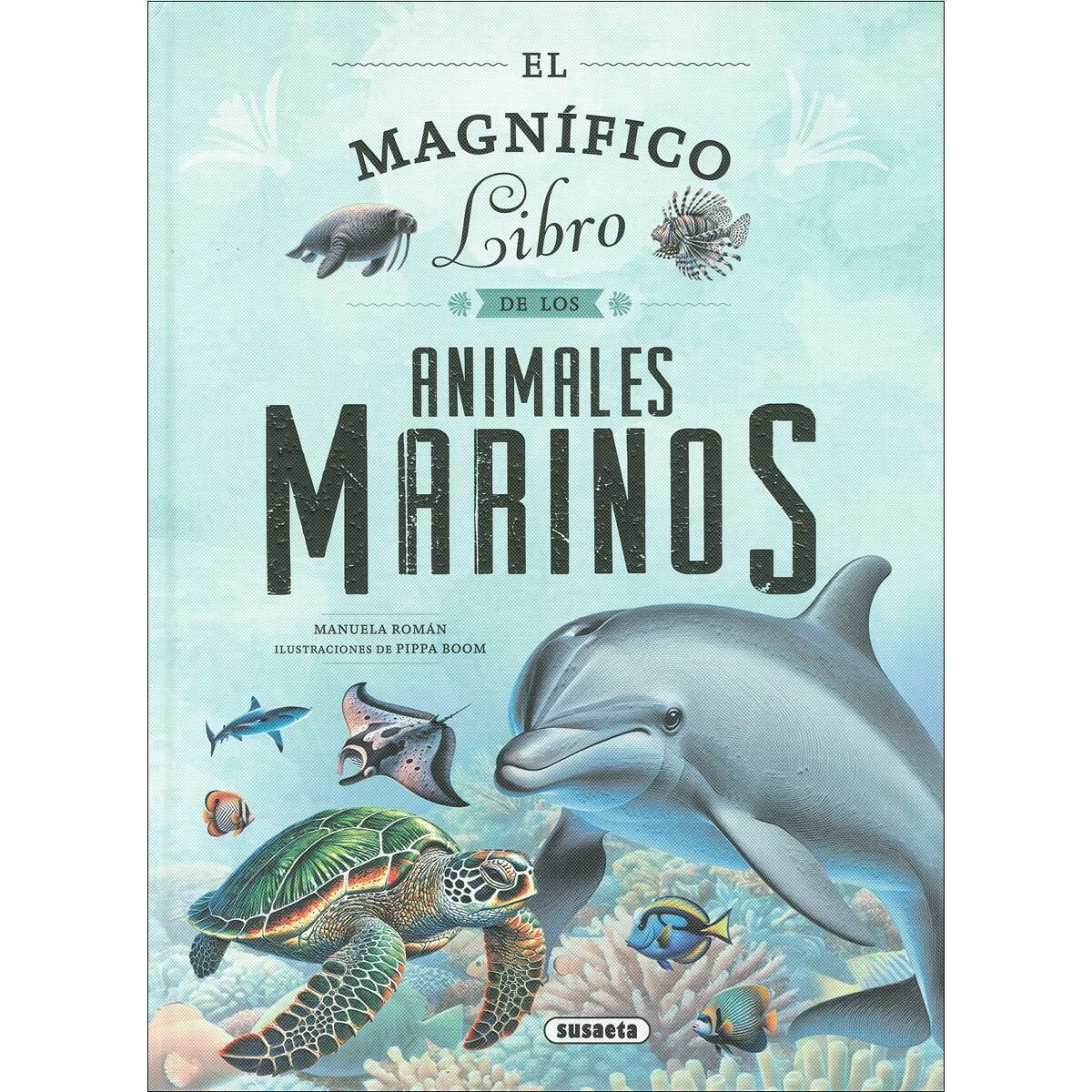 EL MAGNIFICO LIBRO DE LOS ANIMALES MARINOS (Tapa dura) · SUSAETA ...