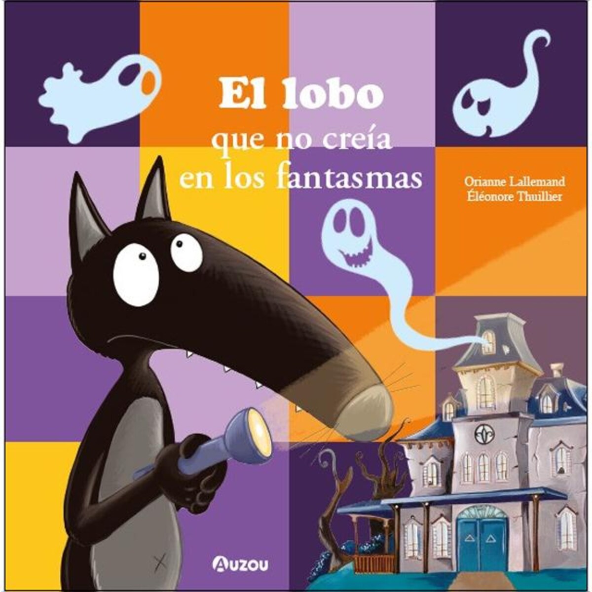 El lobo que no creía en los fantasmas · Auzou · El Corte Inglés