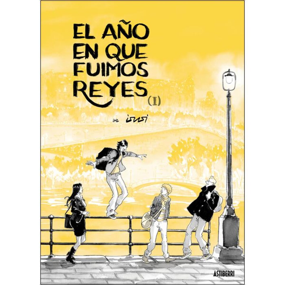 El año en que fuimos Reyes. Tomo 1 (Tapa dura) · ASTIBERRI · El Corte ...