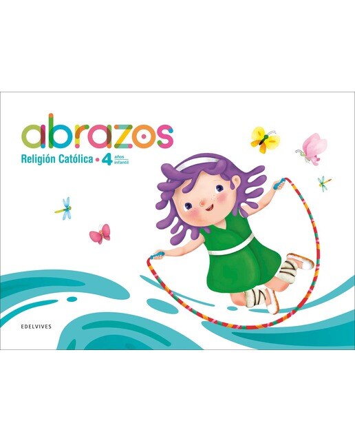 Proyecto Abrazos - 4 años : Religión Católica · EDELVIVES · El Corte Inglés