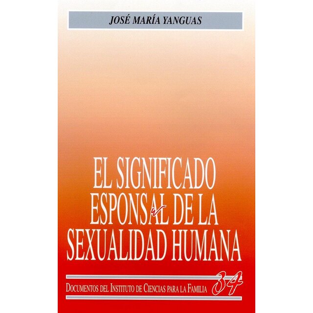 SIGNIFICADO ESPONSAL DE LA SEXUALIDAD HUMANA, EL · Varios · El Corte Inglés